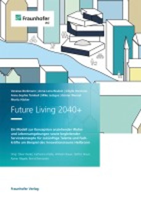 Future Living 2040+. | Borkmann, Vanessa - 교보문고