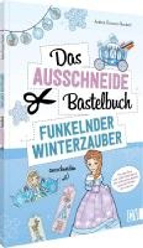 Das Ausschneide-Bastelbuch - Funkelnder Winterzauber | Kuessner-Neubert ...
