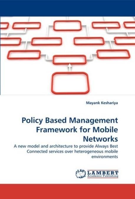 Policy Based Management Framework for Mobile Networks | Keshariya, Mayank - 교보문고