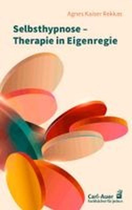 Selbsthypnose - Therapie in Eigenregie | Kaiser Rekkas, Agnes - 교보문고