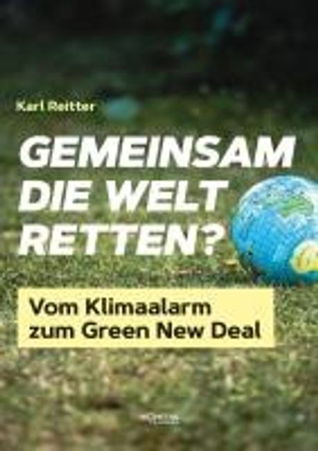 Gemeinsam die Welt retten? | Reitter, Karl - 교보문고