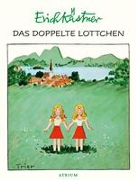 Das doppelte Lottchen | Kaestner, Erich - 교보문고
