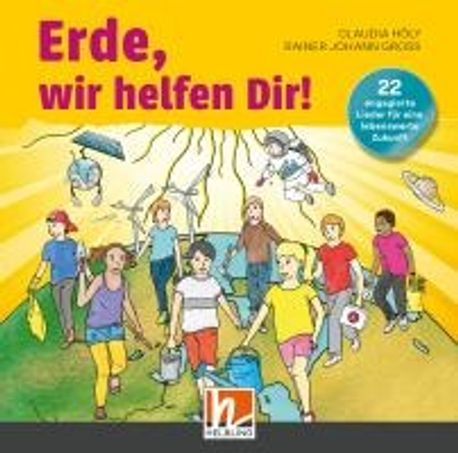 Erde, wir helfen Dir! Audio-Aufnahmen | Hoely, Claudia - 교보문고