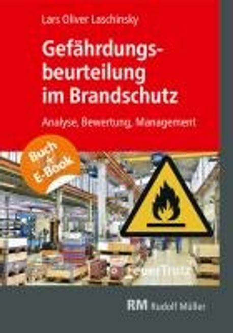 Gefaehrdungsbeurteilung im Brandschutz - mit E-Book (PDF) | Laschinsky, Lars Oliver - 교보문고