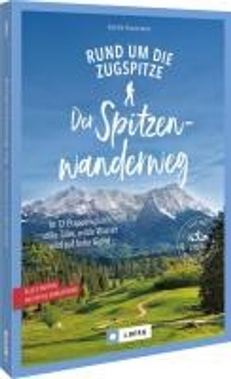 Der Spitzenwanderweg rund um die Zugspitze | Hausmann, Anette - 교보문고