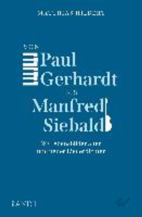 Von Paul Gerhardt bis Manfred Siebald | Hilbert, Matthias - 교보문고