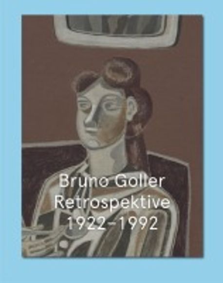Bruno Goller. Retrospective 1922-1992 | Berg, Stephan - 교보문고