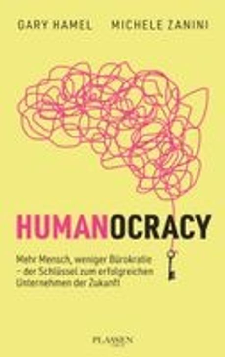 Humanocracy | Hamel, Gary - 교보문고