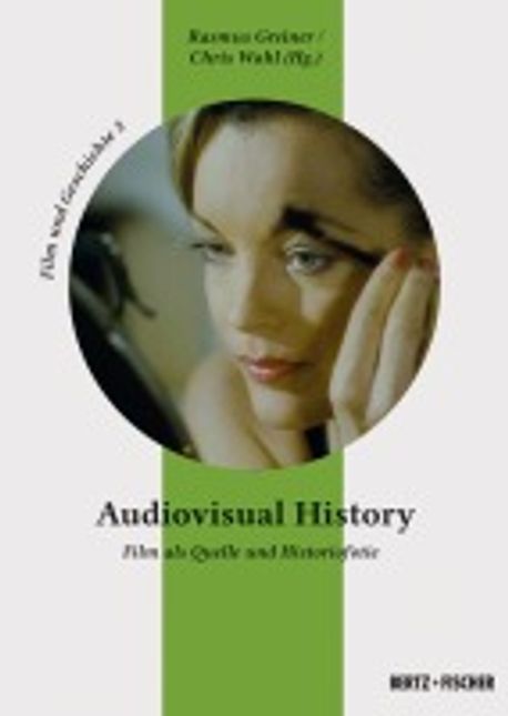Audiovisual History | Greiner, Rasmus - 교보문고