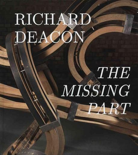 Richard Deacon | Deacon, Richard - 교보문고