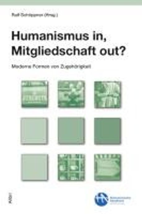 Humanismus in, Mitgliedschaft out? | Schoeppner, Ralf - 교보문고