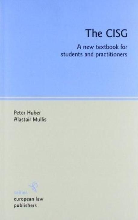 The CISG | Huber, Peter/ Mullis, Alastair - 교보문고