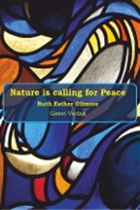 Nature is calling for Peace | Gilmore, Ruth Esther - 교보문고