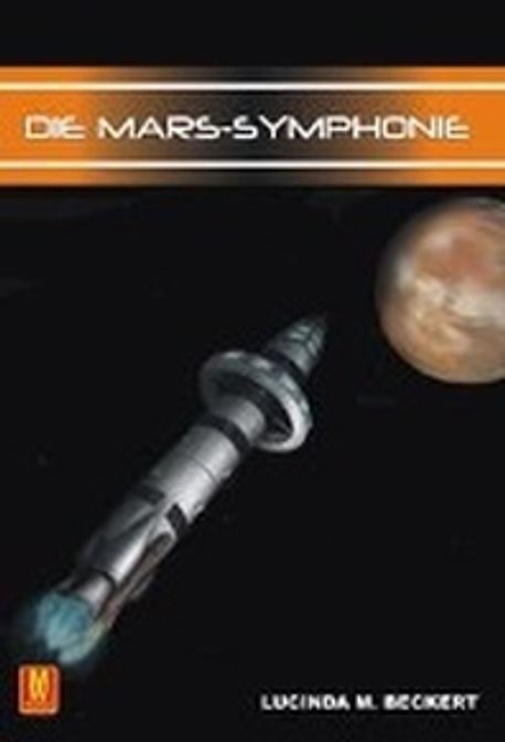 Die Mars-Symphonie | Beckert, Lucinds M. - 교보문고