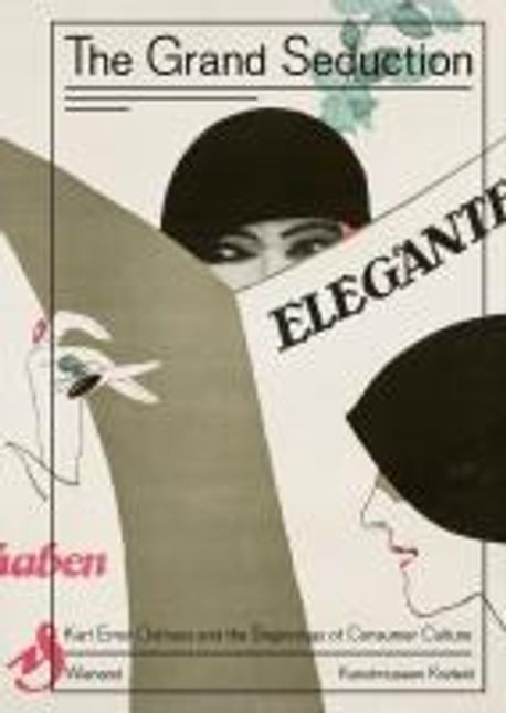 The Grand Seduction. Karl Ernst Osthaus and the Beginnings of Consumer ...