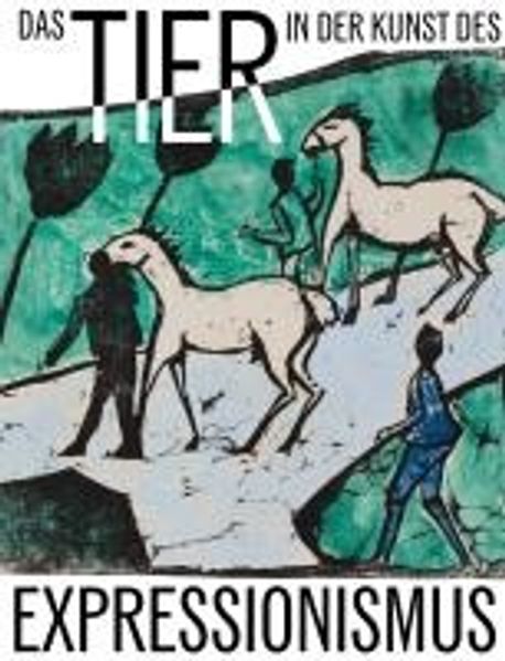 Das Tier in der Kunst des Expressionismus | Schad, Brigitte - 교보문고