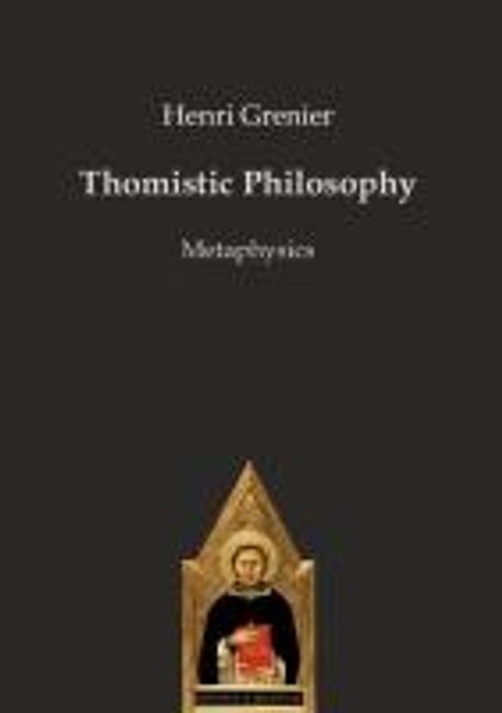 Thomistic Philosophy | Grenier, Henri - 교보문고