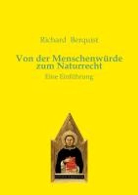 Von der Menschenwuerde zum Naturrecht | Berquist, Richard - 교보문고