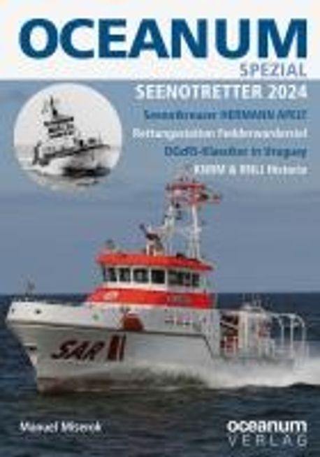 OCEANUM, das maritime Magazin SPEZIAL Seenotretter 2024 | Miserok, Manuel - 교보문고