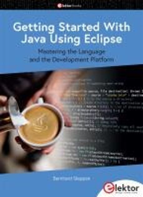 Getting Started With Java Using Eclipse | Steppan, Bernhard - 교보문고