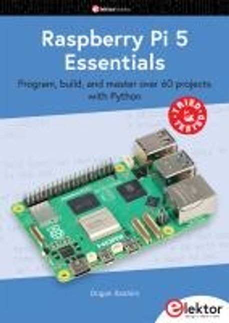 Raspberry Pi 5 Essentials | Ibrahim, Dogan - 교보문고
