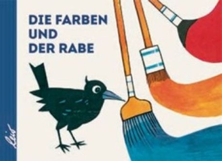 Die Farben und der Rabe | Guertzig, Erich - 교보문고