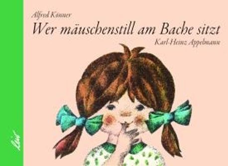 Wer maeuschenstill am Bache sitzt | Koenner, Alfred - 교보문고