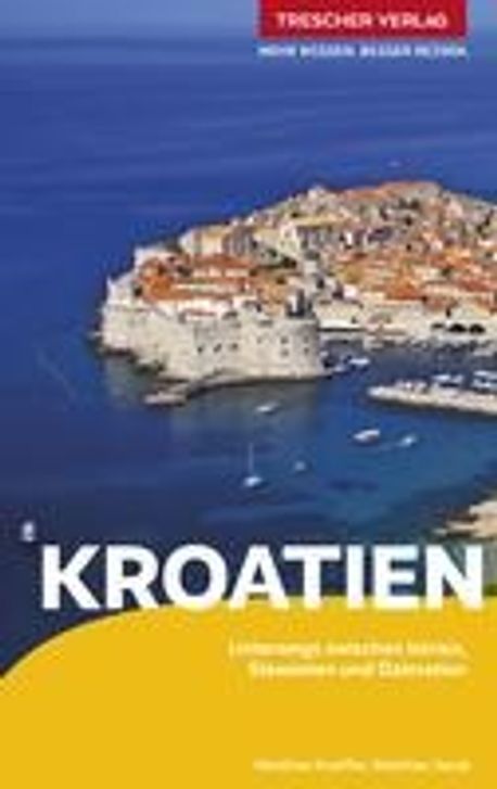 TRESCHER Reisefuehrer Kroatien | Koeffler, Matthias - 교보문고