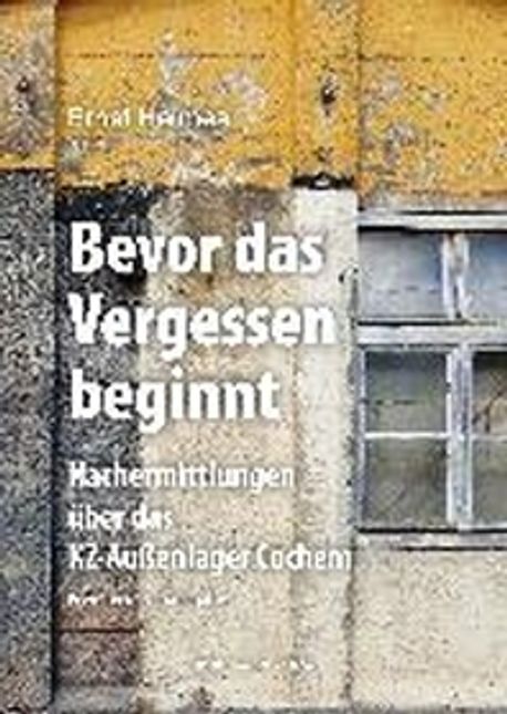 Bevor das Vergessen beginnt | Heimes, Ernst - 교보문고
