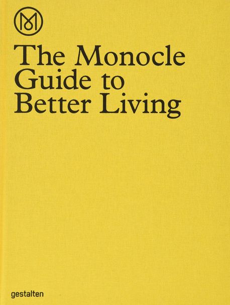 The Monocle Guide to Better Living | Monocle - 교보문고