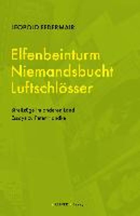 Elfenbeinturm, Niemandsland, Luftschloesser | Federmair, Leopold - 교보문고