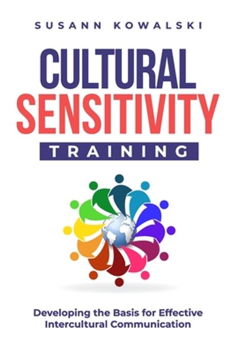 Cultural Sensitivity Training | Kowalski, Susann - 교보문고