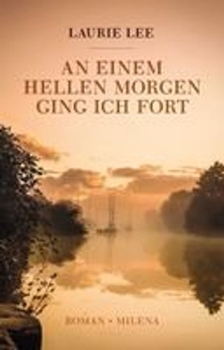 An einem hellen Morgen ging ich fort | Lee, Laurie - 교보문고