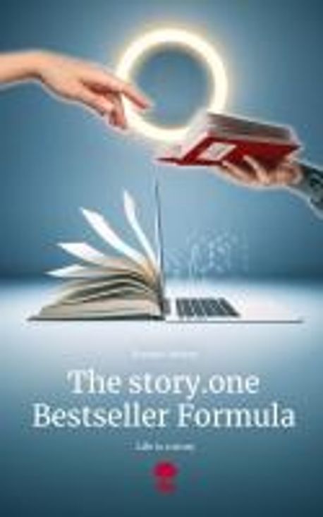 The story.one Bestseller Formula | Steiner, Hannes - 교보문고