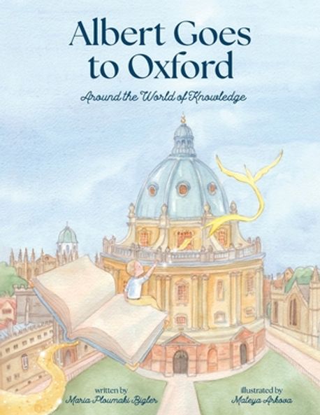 Albert Goes to Oxford | Maria Ploumaki Bigler - 교보문고