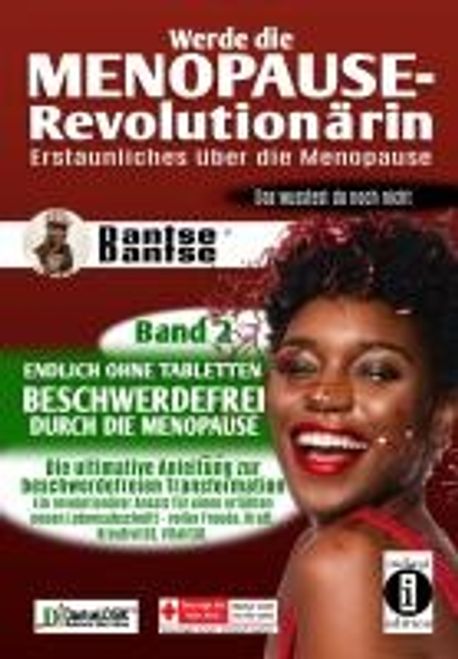 Werde die Menopause-Revolutionaerin: Erstaunliches ueber die Menopause ...