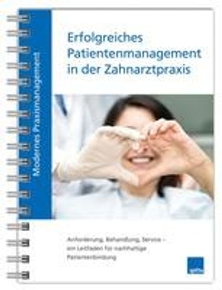 Modernes Praxismanagement - Erfolgreiches Patientenmanagement in der Zahnarztpraxis | Kirch ...
