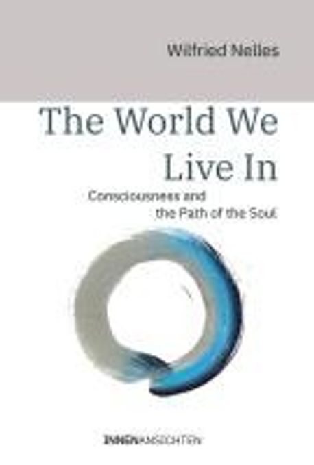 The World We Live In | Nelles, Wilfried - 교보문고