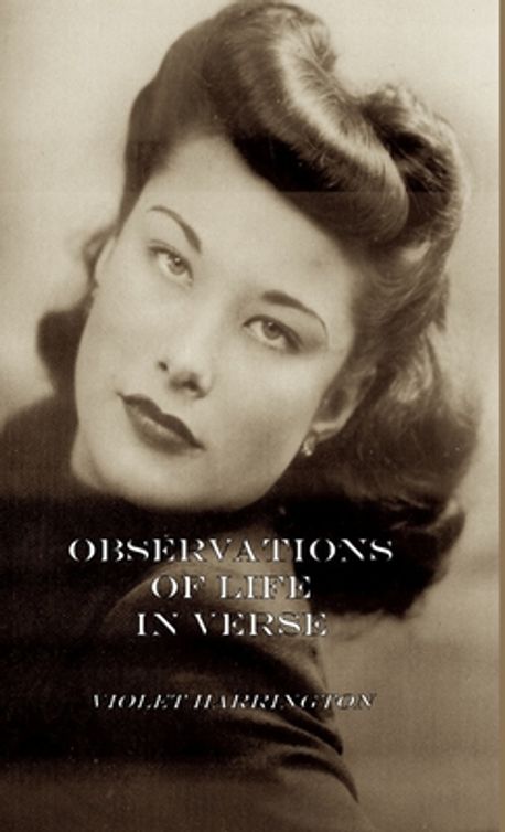 Observations of Life in Verse | Harrington, Violet - 교보문고
