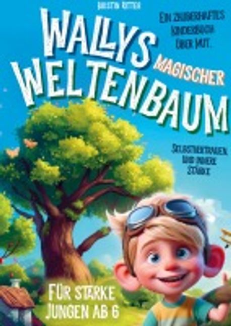 Wallys magischer Weltenbaum | Kristin Ritter - 교보문고