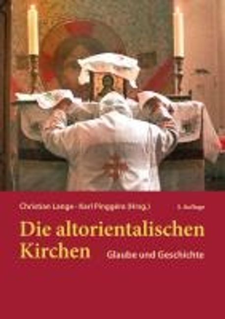 Die altorientalischen Kirchen | Lange, Christian - 교보문고