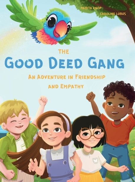 The Good Deed Gang - An Adventure in Friendship and Empathy | Knop ...