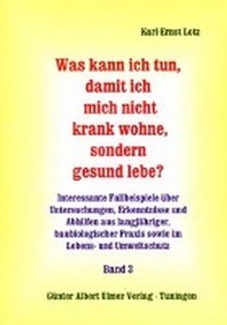 Was kann ich tun, damit ich mich nicht krank wohne | Lotz, K - 교보문고