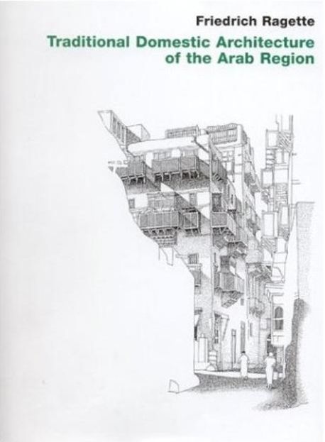 Traditional Domestic Architecture of the Arab Region | Ragette ...