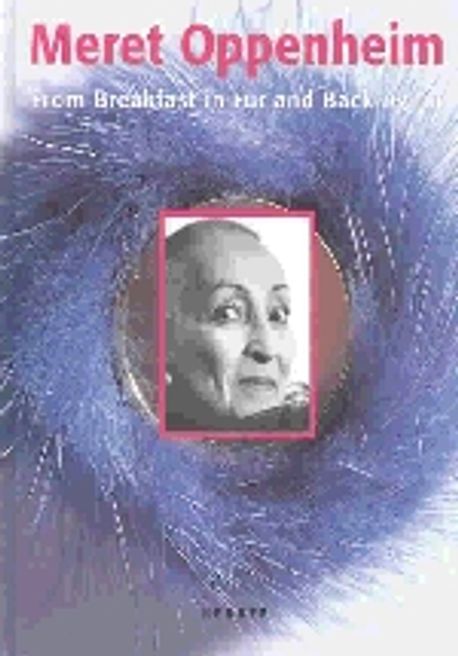 Meret Oppenheim | Oppenheim, Meret/ Levy, Thomas (Edt)/ Gardner, Bel - 교보문고