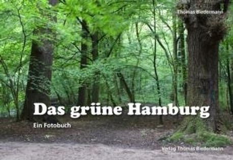 Das gruene Hamburg | Biedermann, Thomas - 교보문고
