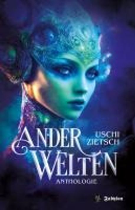 Anderwelten | Zietsch, Uschi - 교보문고