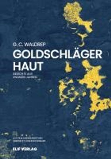 Goldschlaegerhaut | Waldrep, G. C. - 교보문고