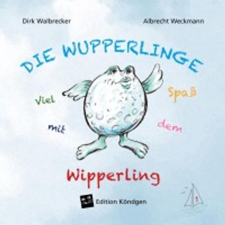Viel Spass mit dem Wipperling | Walbrecker, Dirk - 교보문고