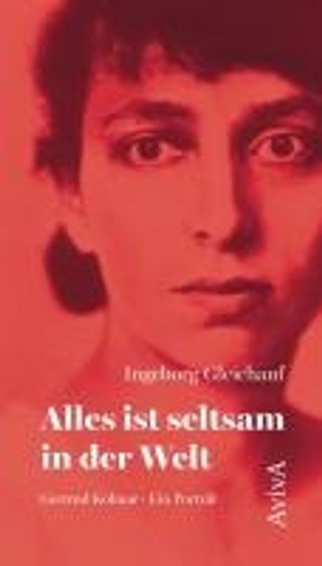 Alles ist seltsam in der Welt | Gleichauf, Ingeborg - 교보문고